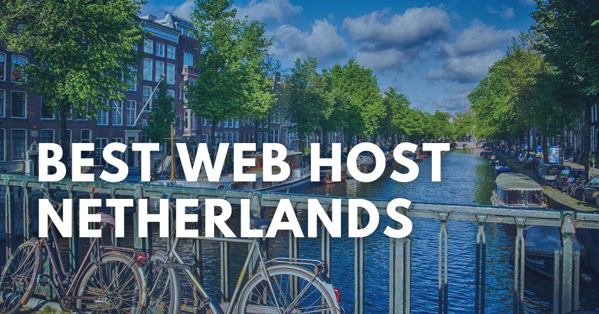 Best Web Host for Netherlands Websites - HostScore