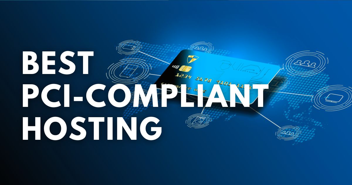 Best PCI-Compliant Hosting Providers for Secure Online Payments - HostScore
