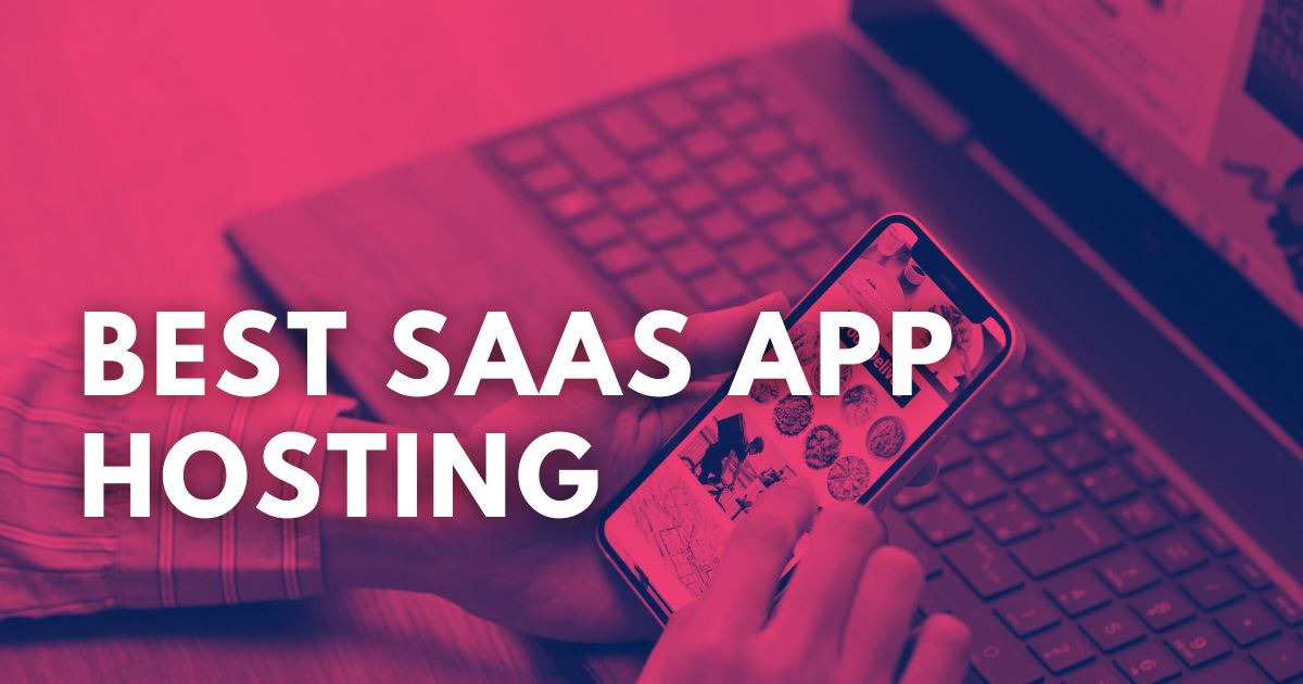 Best Hosting for SaaS Applications - HostScore